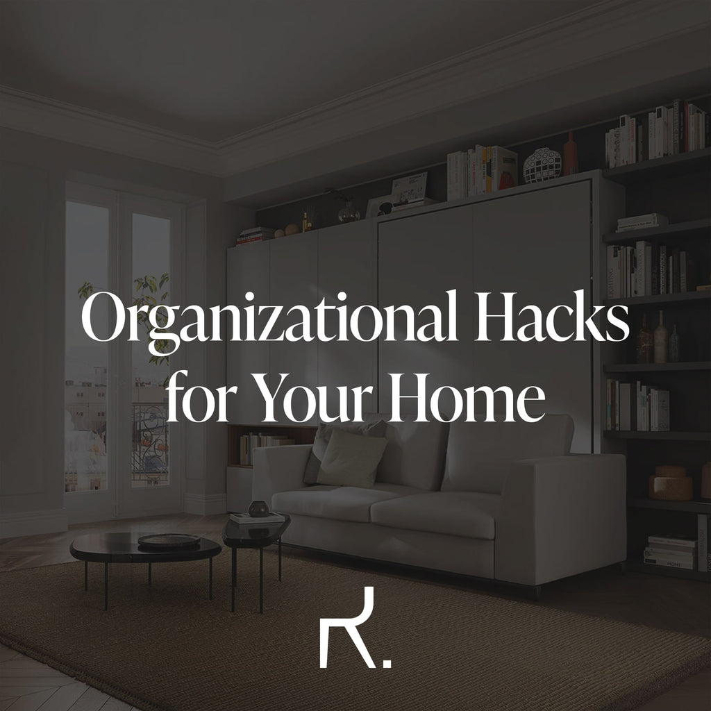 Organizational Hacks For Your Home | Resource Furniture